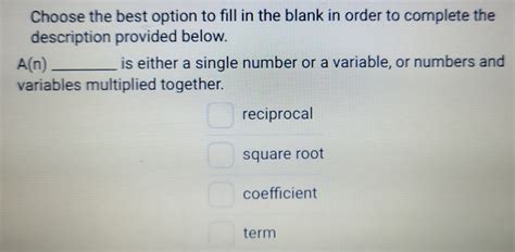 Choose The Best Option To Fill In The Blank In Order To Complete The