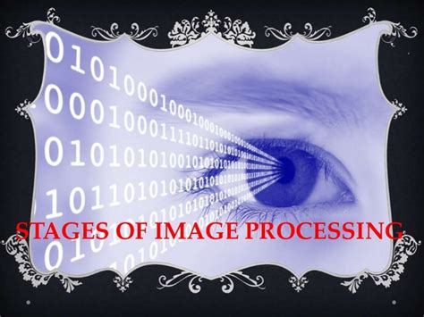 stages of image processing