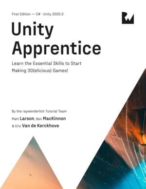 کتاب Unity Apprentice کارآموز یونیتی نسخه 1 چاپ 2022