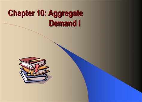 PPT Chapter Aggregate Demand I PowerPoint Presentation Free Download ID