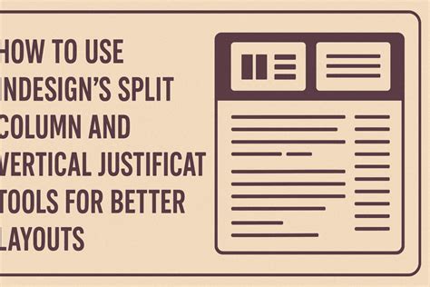 How To Use Indesigns Split Column And Vertical Justification Tools For