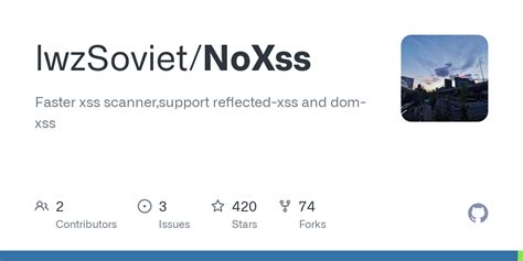 github lwzsoviet noxss faster xss scanner support reflected xss and