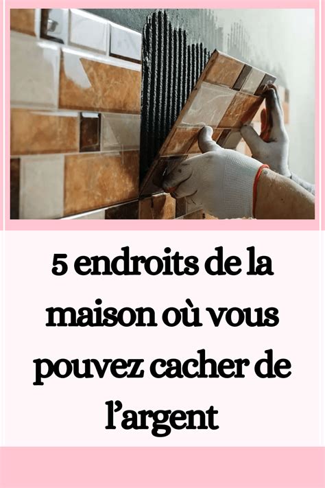 5 endroits de la maison où vous pouvez cacher de largent
