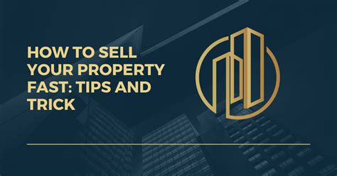 Tips And Tricks To Sell Your Property Fast