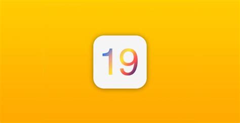 Ios 19可升级机型曝光，这些iphone无缘新功能腾讯新闻