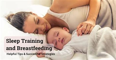 Sleep Training And Breastfeeding Helpful Tips And Strategies