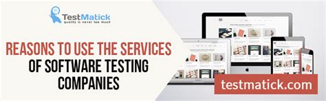 Reasons To Use The Services Of Software Testing Companies Testmatick