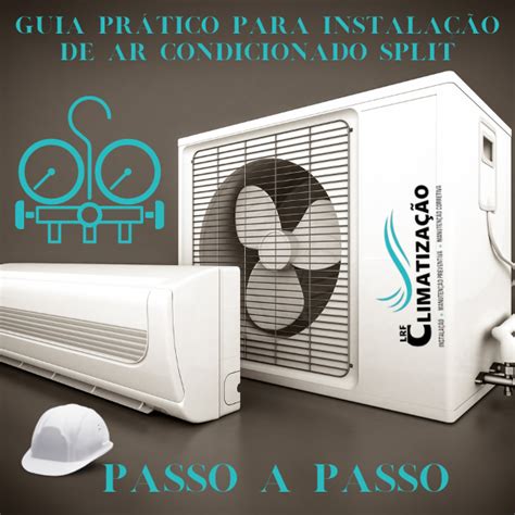 Guia Prático para Instalação de Ar condicionado Split Leonardo Ro
