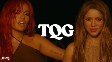 KAROL G Shakira TQG Letra YouTube