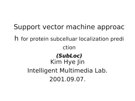 Ppt Subloc Support Vector Machine Approach For Protein Subcelluar