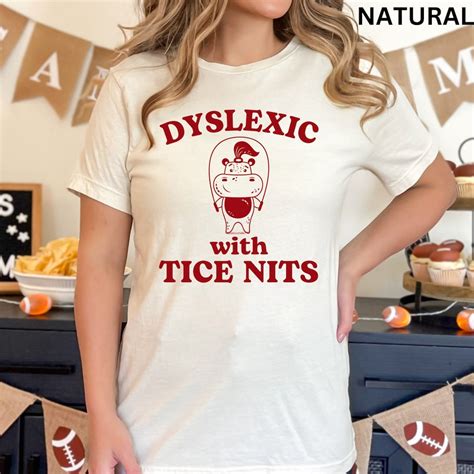 Dyslexic With Tice Nits Funny Dyslexia Shirt Hippo T Shirt Dumb Y2k