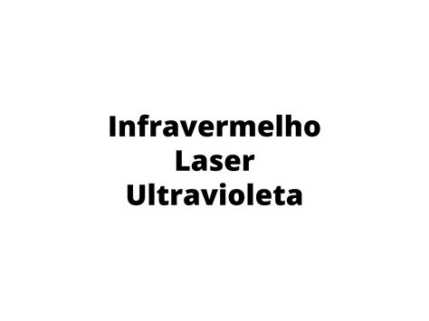 I V laser e U V Planos de aula 9º ano Ciências