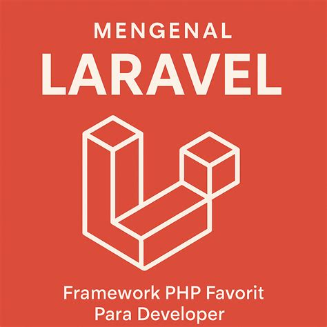 Laravel Dan Rest Api Cara Mudah Bangun Backend Untuk Aplikasi Modern Pt Microtech Jaya