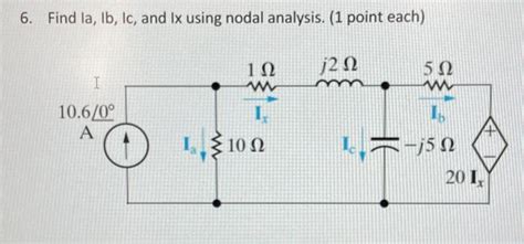 Solved Find La Ib Ic And Ix Using Nodal Analysis Chegg