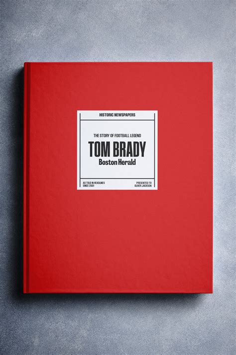 The Story Of Football Legend Tom Brady Book Historic Newspapers