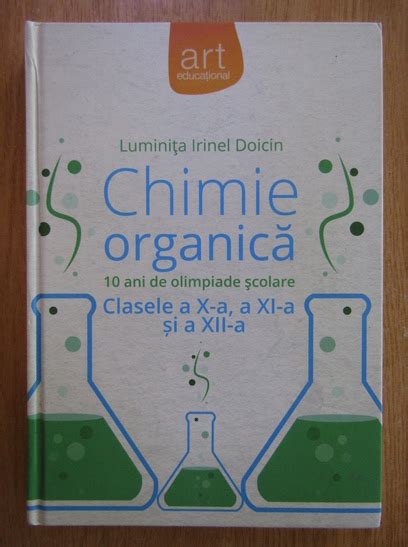 Luminita Irinel Doicin Chimie Organica 10 Ani De Olimpiade Scolare