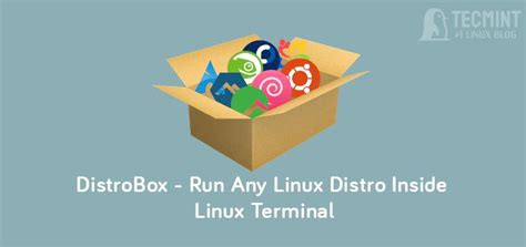 Distrobox Run Any Linux Distribution Inside Linux Terminal