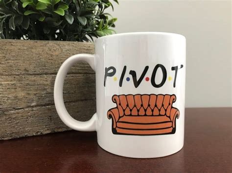 Pivot Friends Tv Show Mug Etsy Friends Tv Friends Tv Show Ts