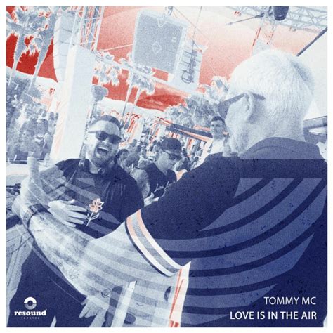 Stream Tommy Mc Love Is In The Air Out Now Hit Buy By Tommy Mc