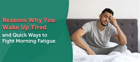 Reasons Why You Wake Up Tired And Quick Ways To Fight Morning Fatigue
