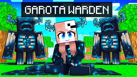 Jogando Como Garota Warden No Minecraft Youtube