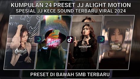 KUMPULAN 24 PRESET JJ ALIGHT MOTION SPESIAL JJ KECE SOUND TERBARU VIRAL
