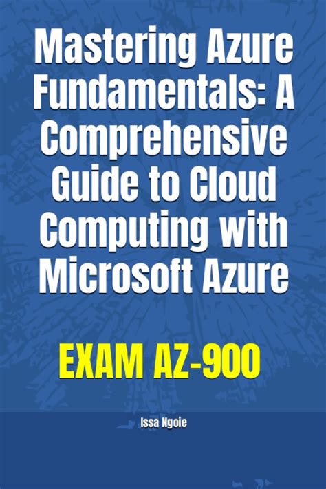 Buy Mastering Azure Fundamentals A Comprehensive Guide To Cloud