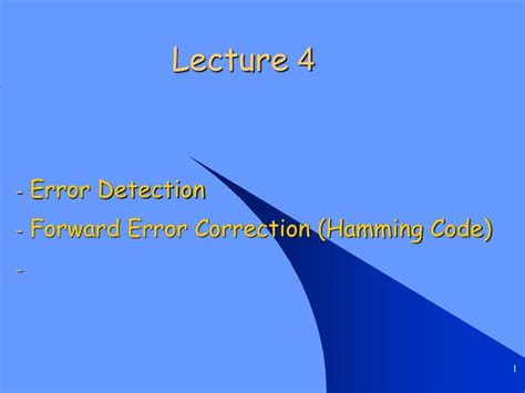 Ppt Lecture 4 Error Detection And Forward Error Correction Hamming Code Powerpoint
