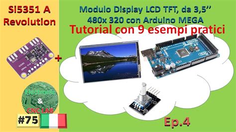 075 Display Tft E Si5351 Guida Trucchi Segreti Per Progetti Avanzati Ep 4 Youtube