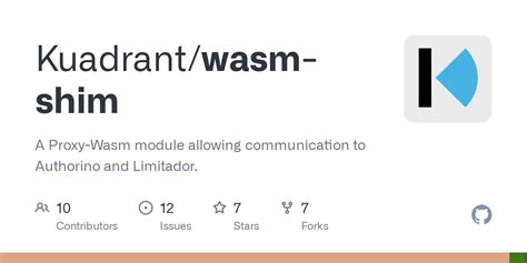 Github Kuadrantwasm Shim A Proxy Wasm Module Allowing Communication