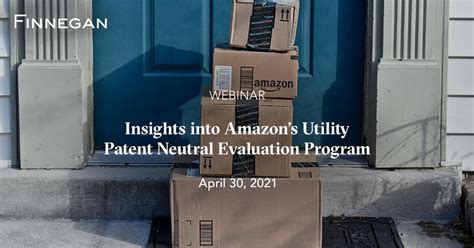 Insights Into Amazons Utility Patent Neutral Evaluation Program Events Finnegan Leading