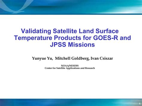 Validating Satellite Land Surface Temperature Products For Goes R And Jpss Missions Pptx Cloud