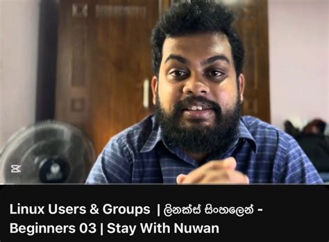 nuwan kaushalya on linkedin ලිනක්ස් සිංහලෙන් beginners playlist එකේ