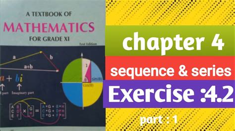 11th Math Exercise 42 Chapter 4 Sequence And Series 1st Year Math Kpk Board Youtube
