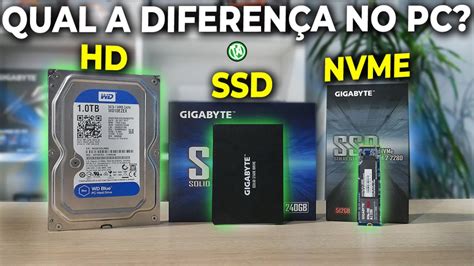Qual A Diferença Entre Hd Ssd E Ssd M2 Nvme No Pc Teste Prático