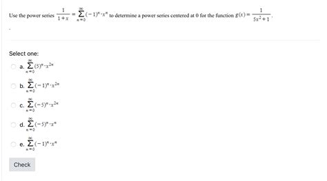 Solved 1 1 Use The Power Series 2 1 X To Determine A Chegg Com