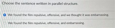 Solved Choose The Sentence Written In Parallel Structure We