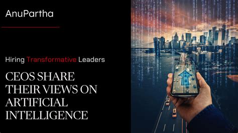 How Ai Is Transforming Businesses Ceos Share Their Views On The Impact