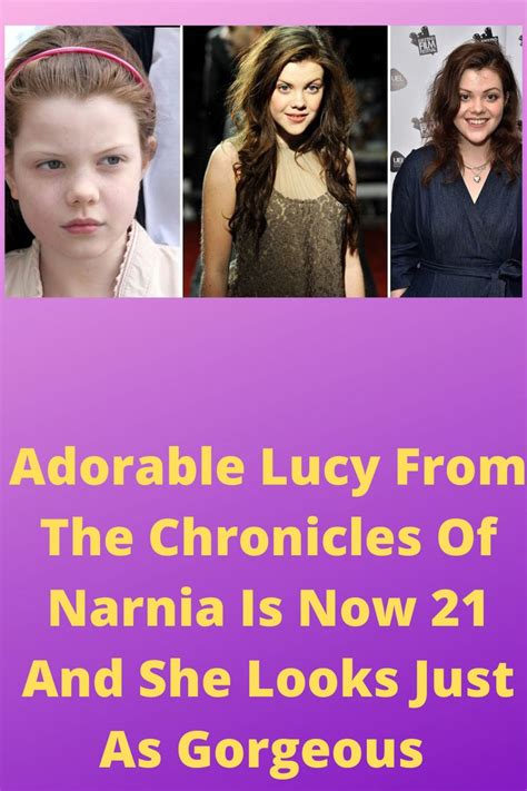 Adorable Lucy From The Chronicles Of Narnia Is Now 21 And She Looks