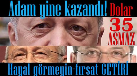 Adam yine kazandı Dolar 35 aşmaz hayal görmeyin Altın Borsa