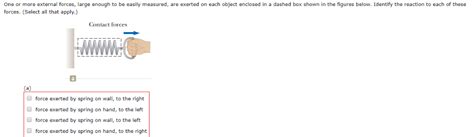 Solved One Or More External Forces Large Enough To Be Chegg