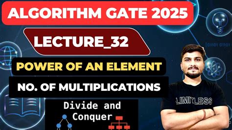 Lecture 32 Power Of An Element With Divide And Conquer Number Of
