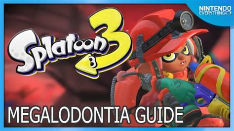Megalodontia Battle Guide For Splatoon