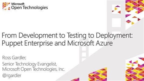 From Development To Testing To Deployment With Puppet Enterprise And