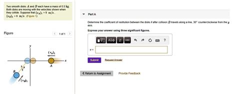 solved two smooth disks a and b each have a mass of 0 5 kg both disks
