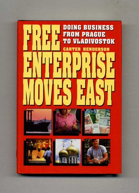 Free Enterprise Moves East Doing Business From Prague To Vladivostok