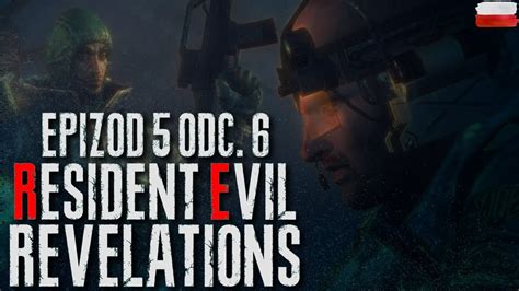 RESIDENT EVIL REVELATIONS PL EP 5 ODC 6 YouTube