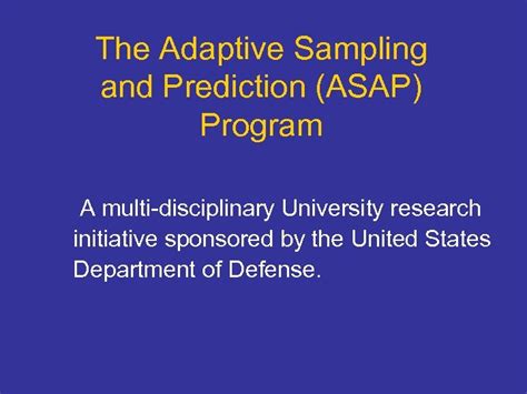 The Adaptive Sampling And Prediction Asap Program A