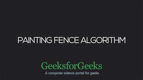 Painting Fence Algorithm GeeksforGeeks YouTube