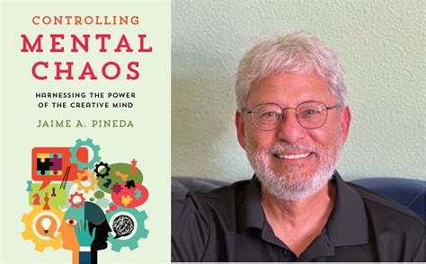 Controlling Mental Chaos Author Talk With Jaime A Pineda San Diego